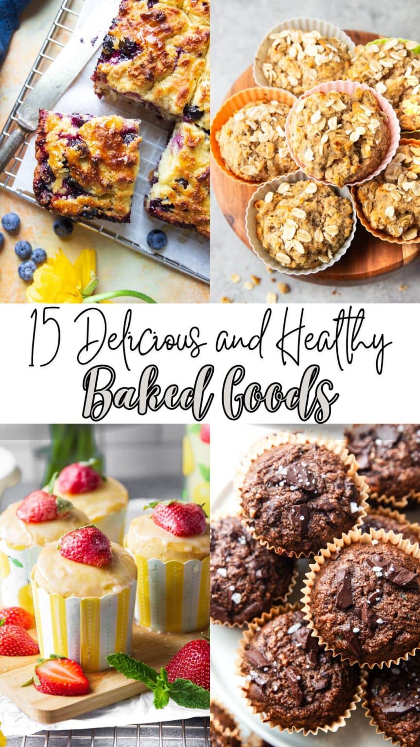 15 Delicious and Healthy Baked Goods To Try | Garden in the Kitchen