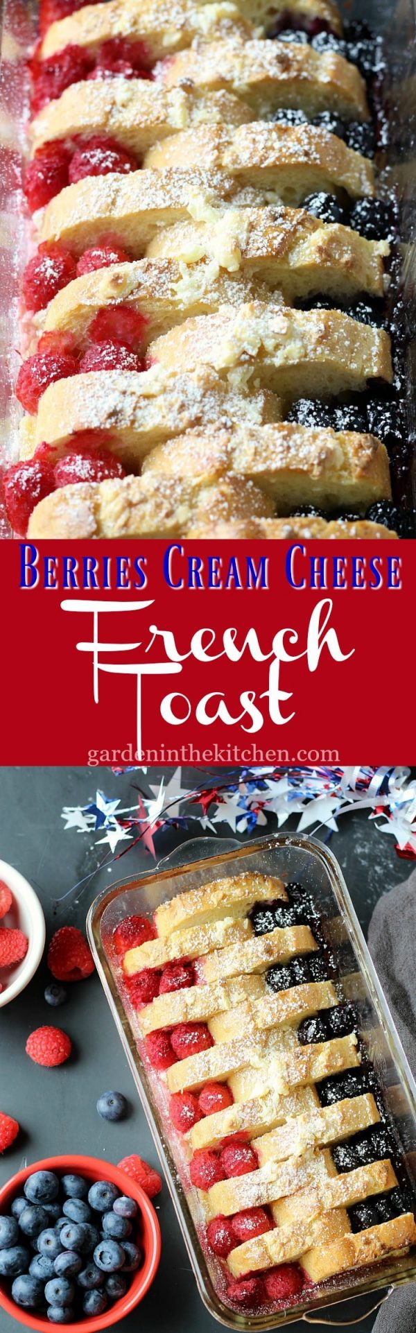 Berries Cream Cheese French Toast | Garden in the Kitchen