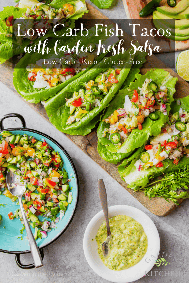 Low Carb Fish Tacos with Fresh Garden Salsa | Garden in the Kitchen
